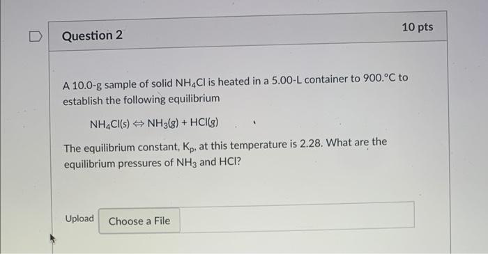 Solved A 10.0-g sample of solid NH4Cl is heated in a 5.00−L | Chegg.com