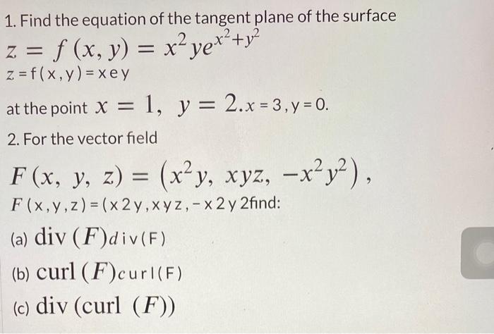 Solved 1. Find the equation of the tangent plane of the | Chegg.com