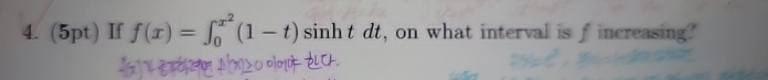 Solved (5pt) ﻿If f(x)=∫0x2(1-t)sinhtdt, ﻿on what interval is | Chegg.com