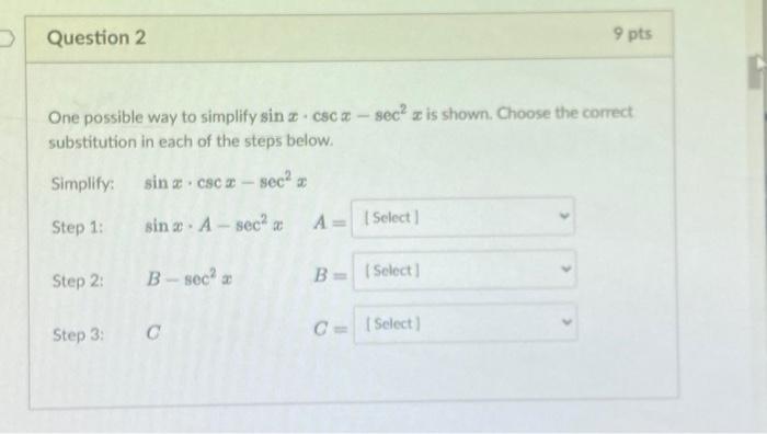 Solved One possible way to simplify sinx⋅cscx−sec2x is | Chegg.com