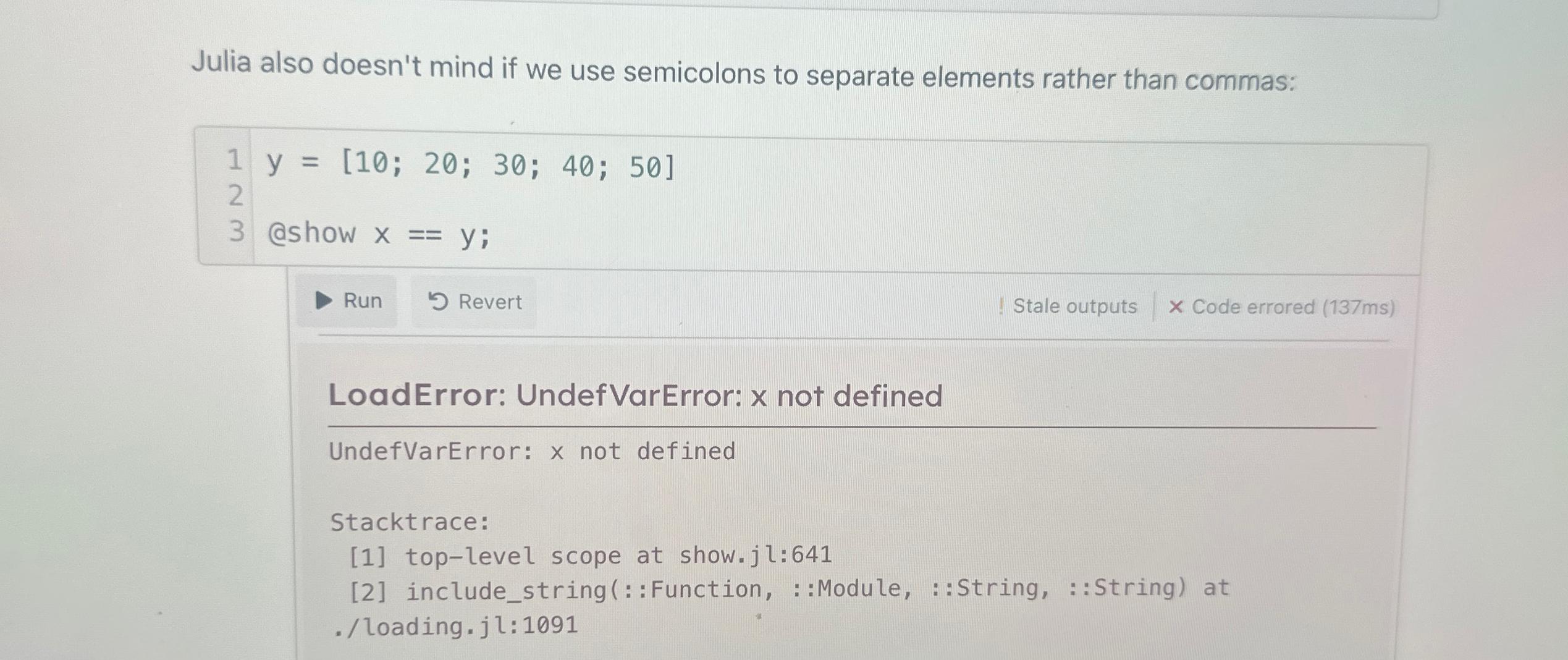 Julia also doesn't mind if we use semicolons to | Chegg.com