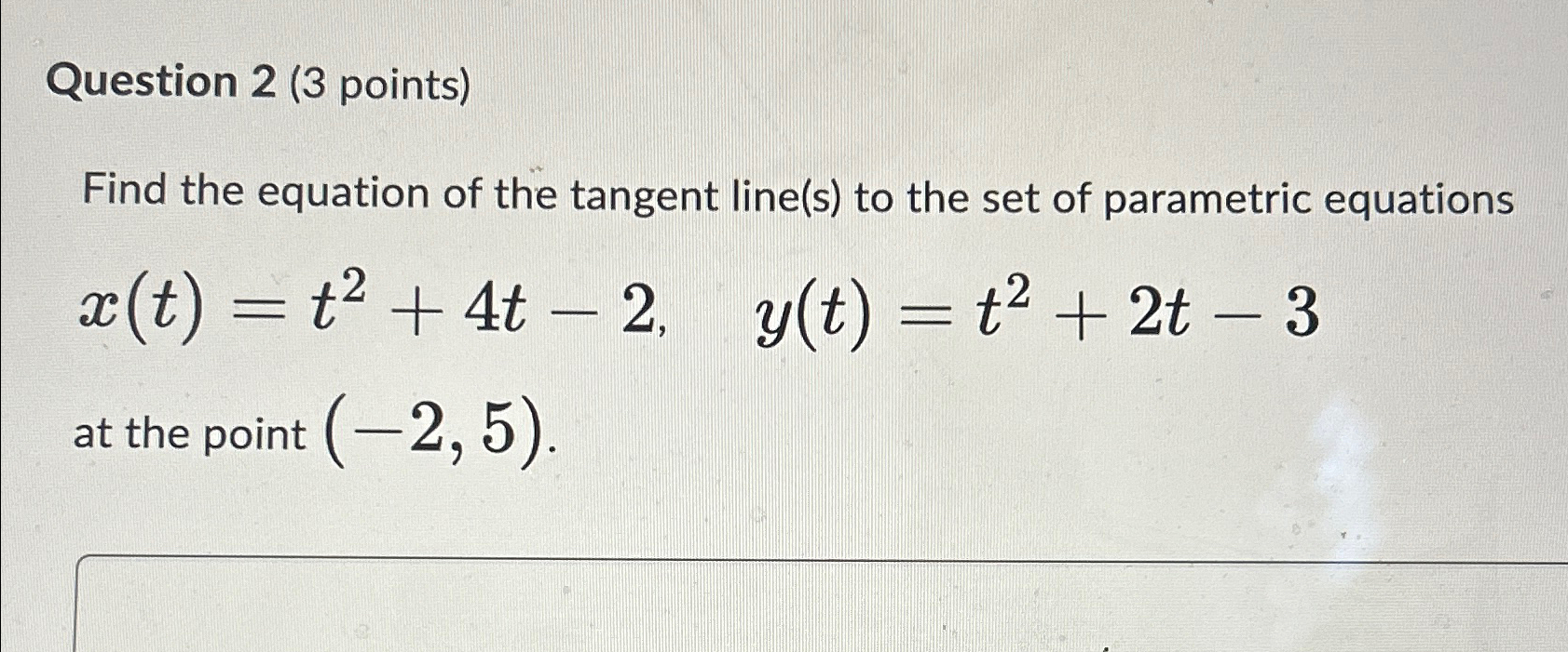 Solved Question 2 (3 ﻿points)Find the equation of the | Chegg.com