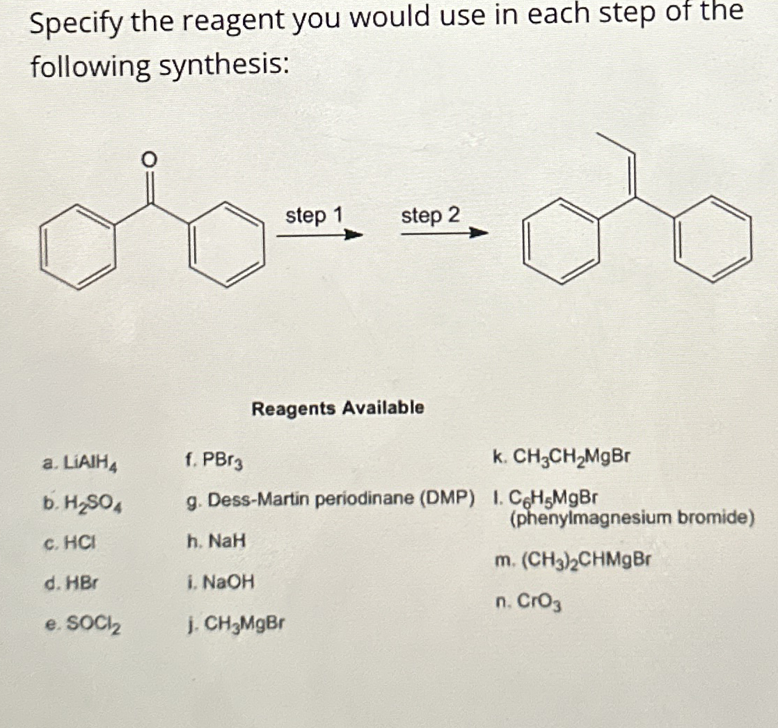 Solved Specify the reagent you would use in each step of the | Chegg.com