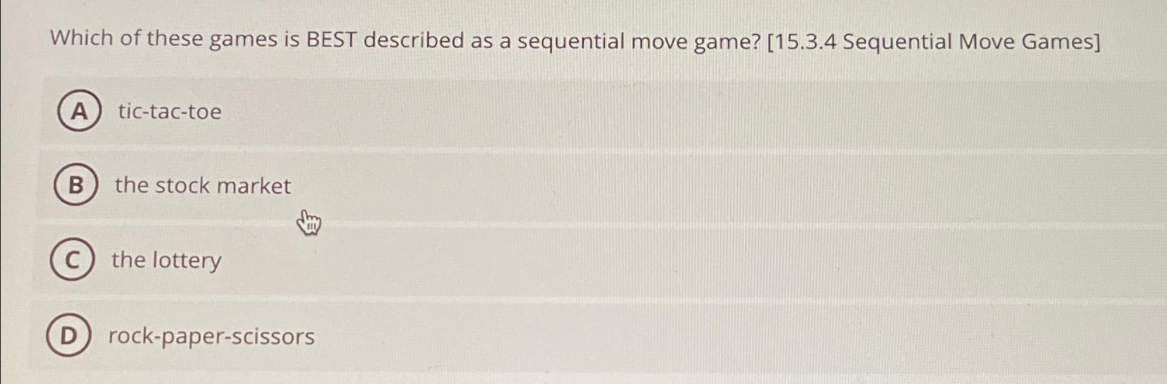 Solved Which of these games is BEST described as a | Chegg.com