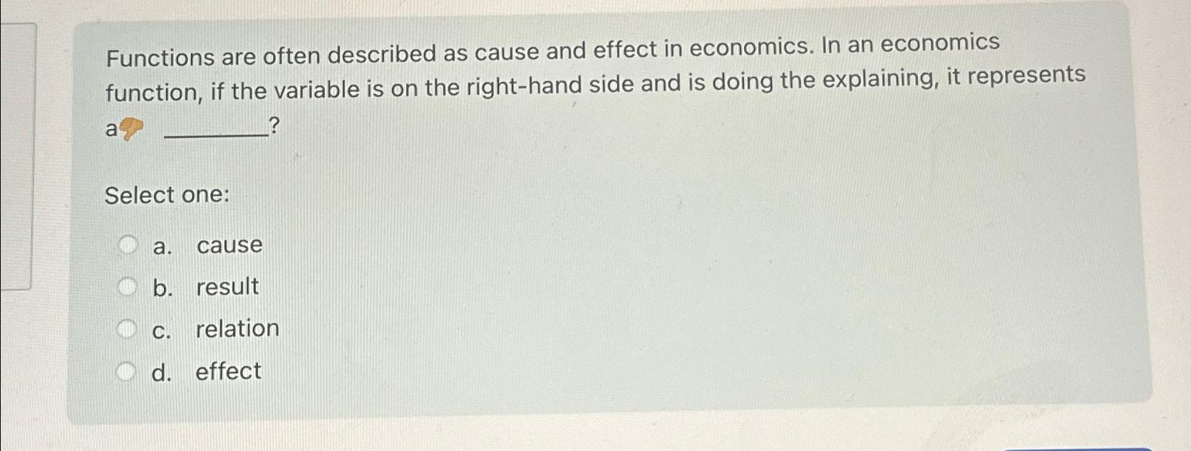 Solved Functions are often described as cause and effect in | Chegg.com