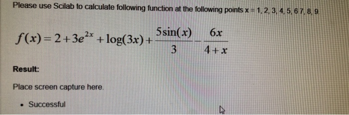 Solved Please use Scilab to calculate following function at | Chegg.com