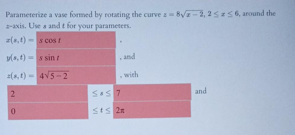 Solved = Parameterize a vase formed by rotating the curve z | Chegg.com