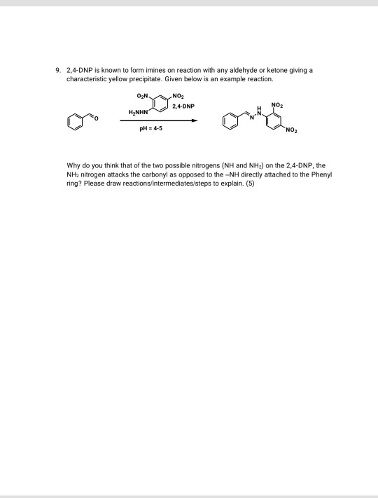 Solved 9. 2,4-DNP is known to form imines on reaction with | Chegg.com