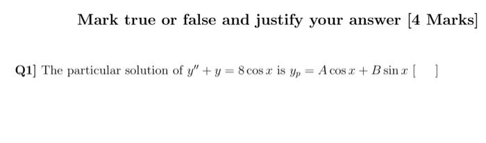 Solved Mark true or false and justify your answer [4 Marks] | Chegg.com