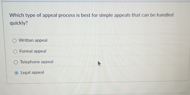 Solved Which type of appeal process is best for simple | Chegg.com