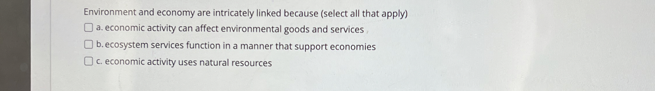 Solved Environment and economy are intricately linked | Chegg.com
