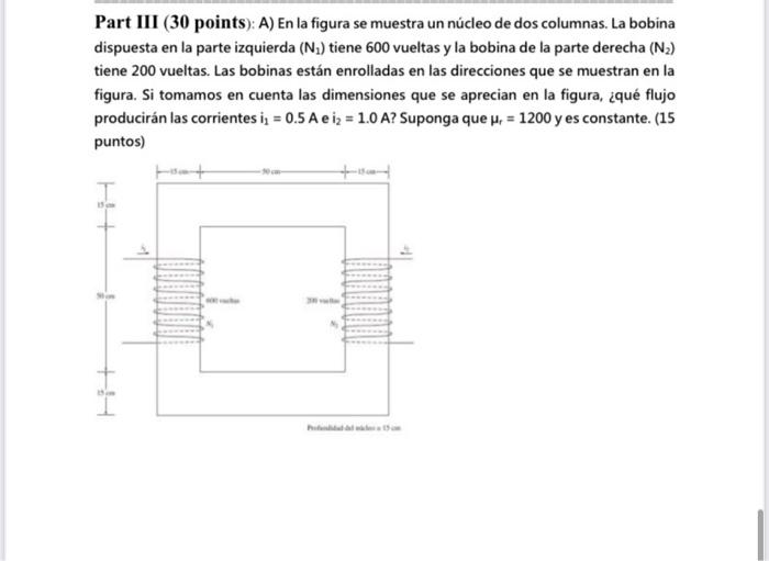 Part III ( 30 points): A) En la figura se muestra un | Chegg.com