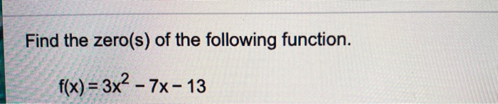 Solved Find the zero(s) of the following function. f(x) = | Chegg.com