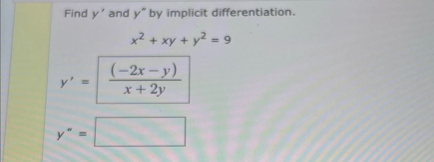 Solved Find y' ﻿and y'' ﻿by implicit | Chegg.com