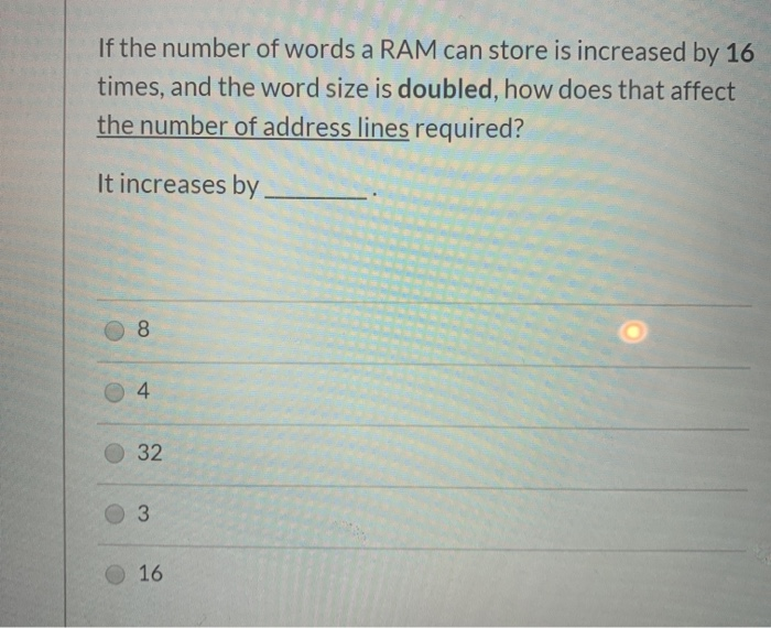 Solved If the number of words a RAM can store is increased | Chegg.com