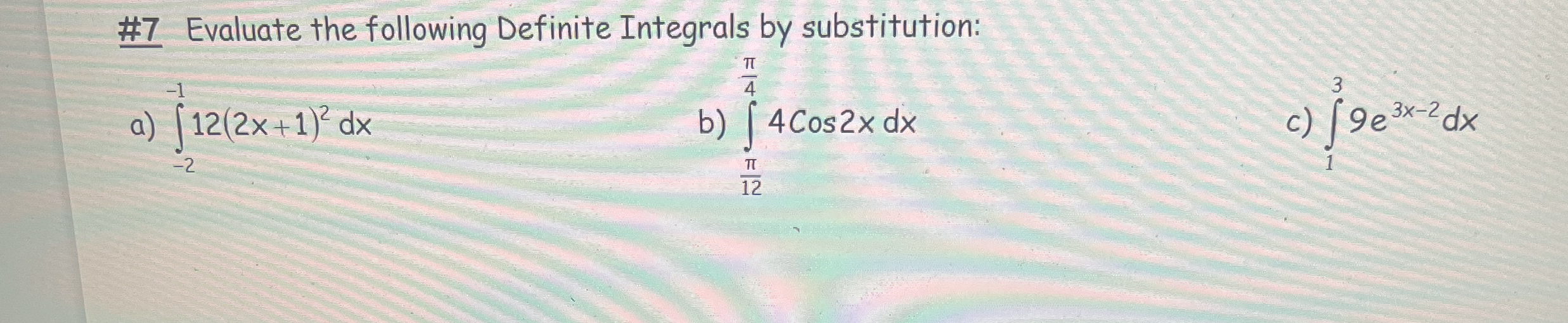 Solved #7 ﻿Evaluate the following Definite Integrals by | Chegg.com