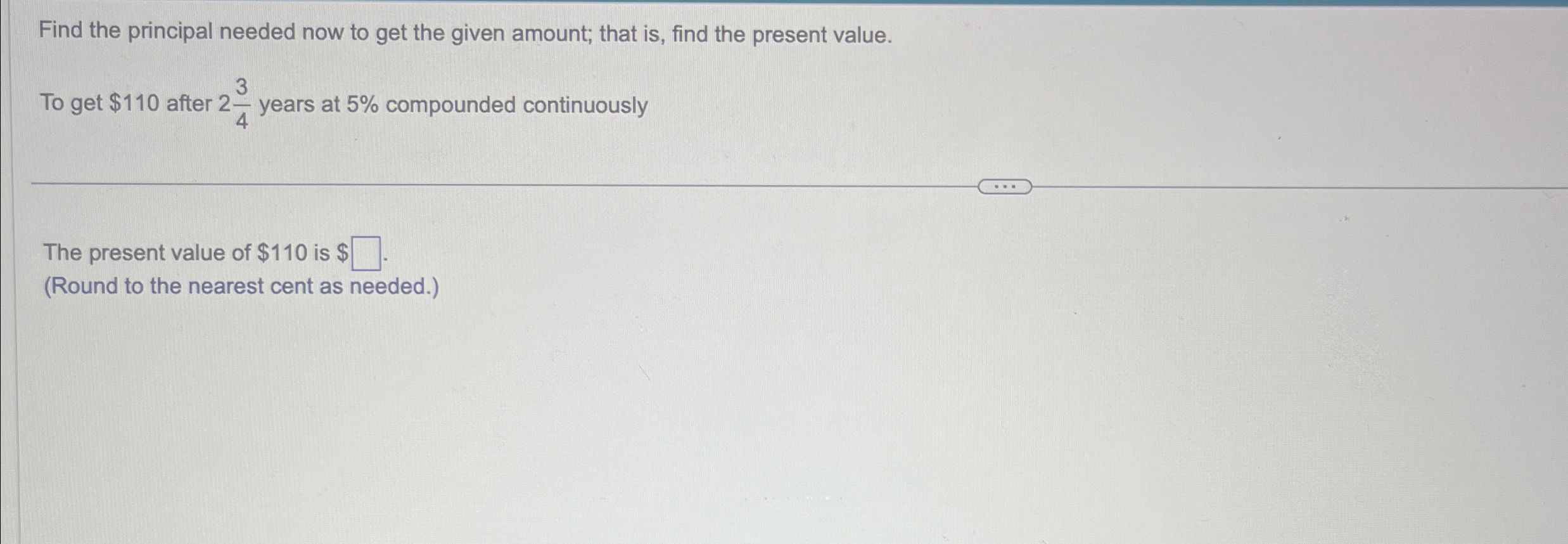 Solved Find the principal needed now to get the given | Chegg.com