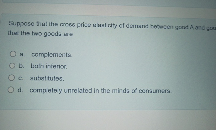 Solved Suppose that the cross price elasticity of demand | Chegg.com
