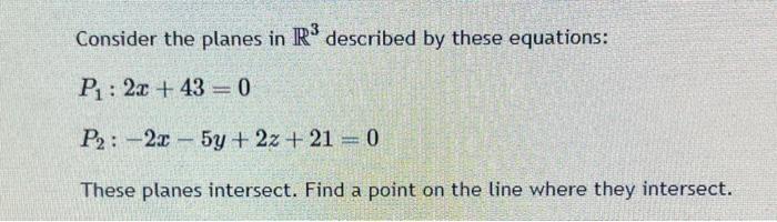 Solved Consider the planes in R3 described by these | Chegg.com