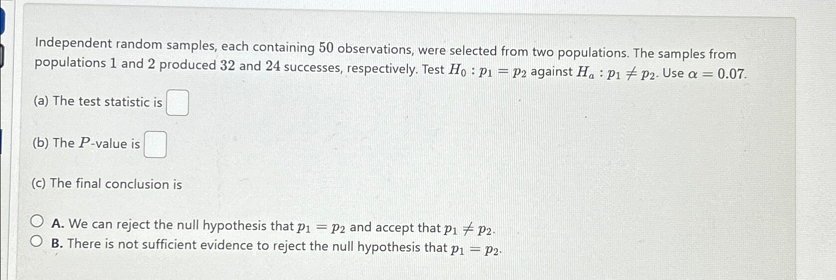 Solved Independent random samples, each containing 50 | Chegg.com