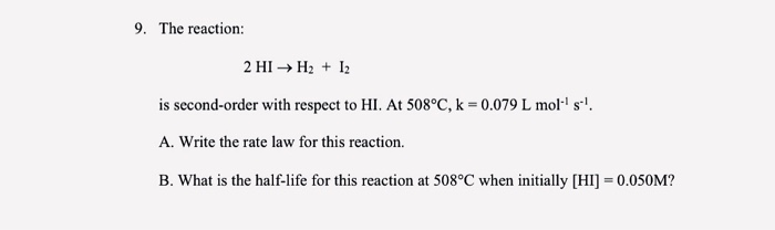 Solved The reaction:2HI --> H2+ I2 is second order with | Chegg.com