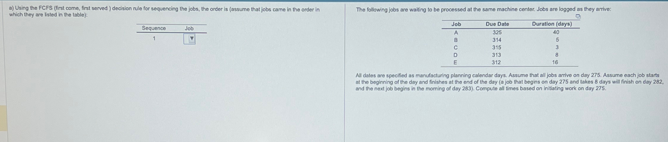 Solved a) ﻿Using the FCFS (first come, first served) | Chegg.com