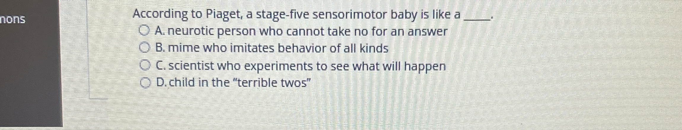 Solved nonsAccording to Piaget, a stage-five sensorimotor | Chegg.com