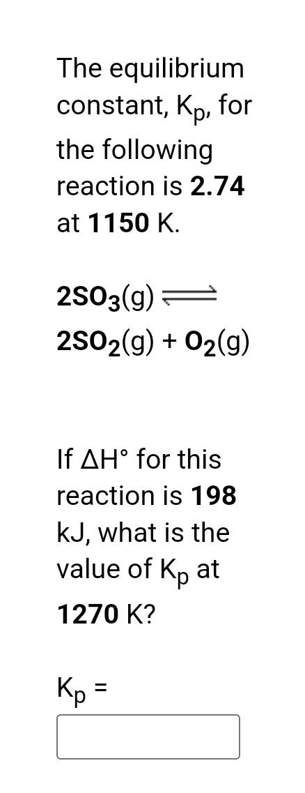 Solved The equilibrium constant, Kp, for the following | Chegg.com