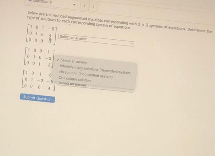 Solved tion 8 Below are the reduced augmented matrices | Chegg.com