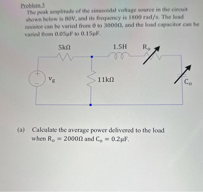 Solved Problem 5 The peak amplitude of the sinusoidal | Chegg.com