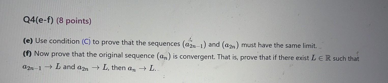 Solved Let (an) be a sequence. Assume that (A) the sequence | Chegg.com