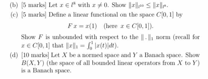 Solved (b) [5 marks ] Let x∈l8 with x =0. Show ∥x∥l10≤∥x∥l8. | Chegg.com