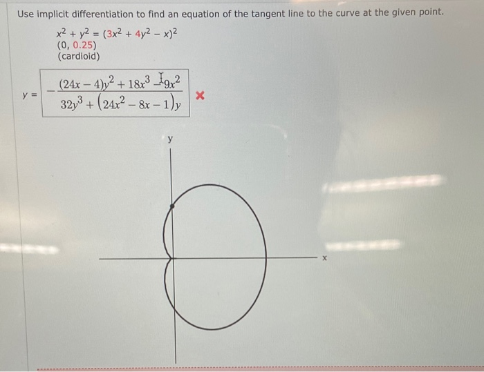Solved Use implicit differentiation to find an equation of | Chegg.com