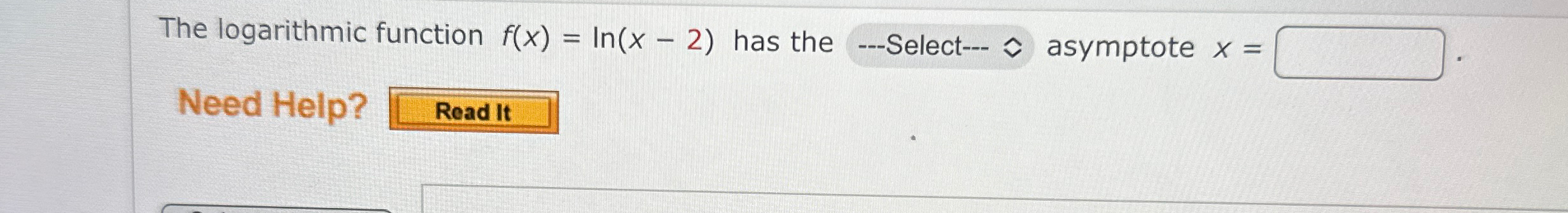 Solved The logarithmic function f(x)=ln(x-2) ﻿has the | Chegg.com