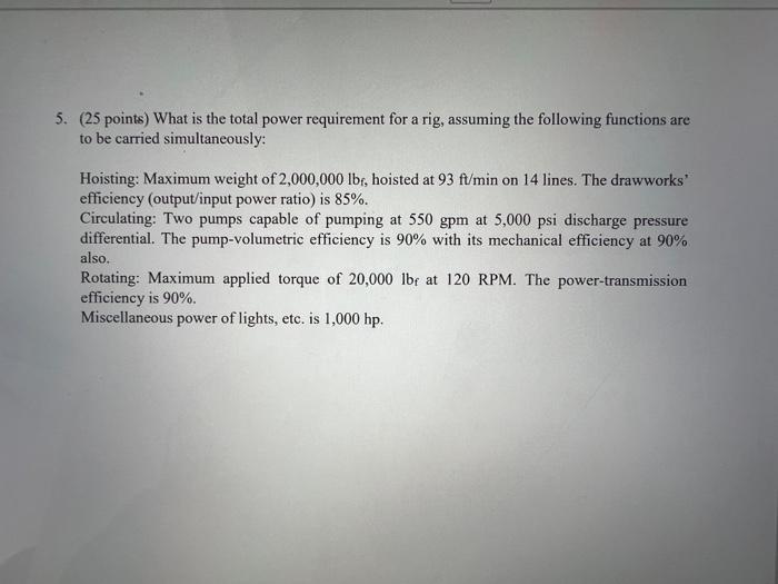 Solved 5. (25 points) What is the total power requirement | Chegg.com