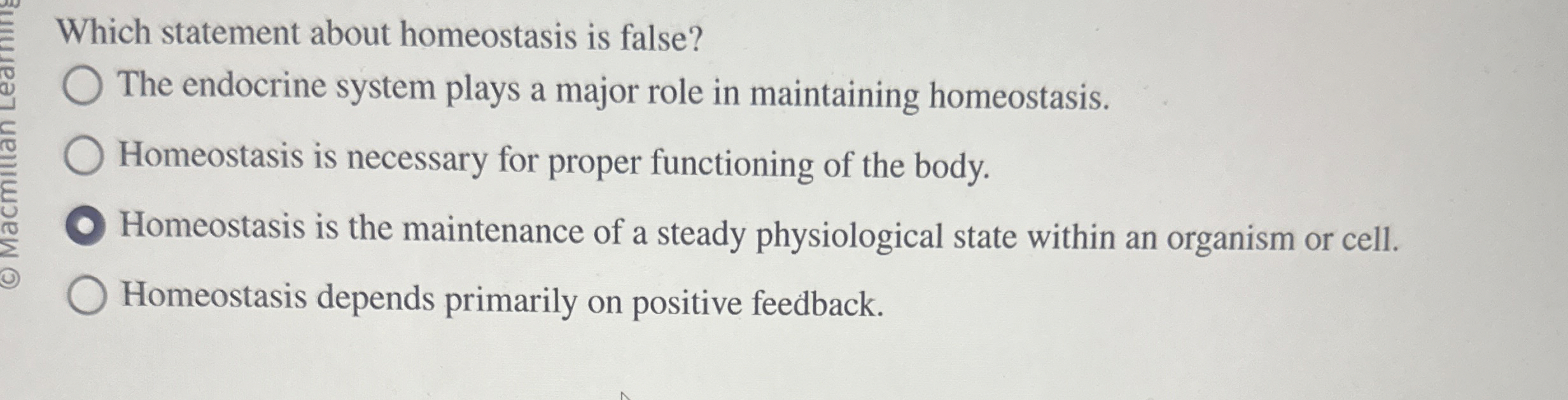 Solved Which statement about homeostasis is false?The | Chegg.com