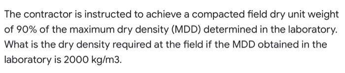 Solved The contractor is instructed to achieve a compacted | Chegg.com