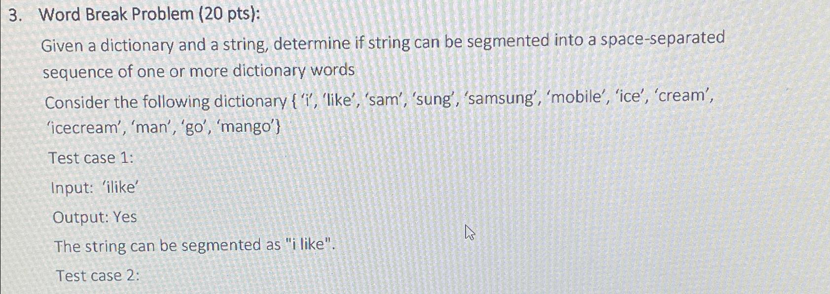 Solved Word Break Problem 20 Pts Ngiven A Dictionary And