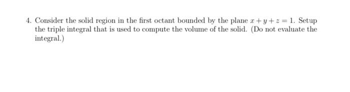 Solved 4. Consider the solid region in the first octant | Chegg.com