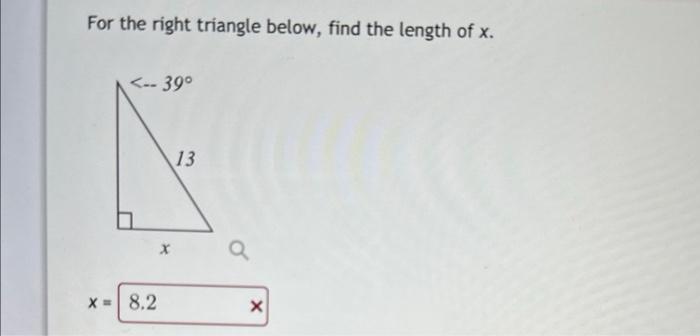 Solved For the right triangle below, find the length of x. | Chegg.com