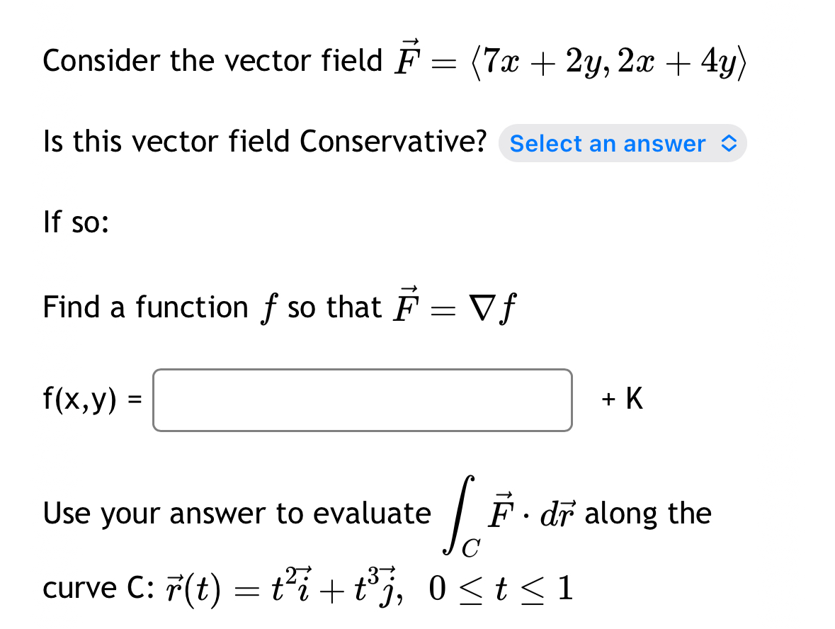 Solved Consider the vector field vec(F)=(:7x+2y,2x+4y:)Is | Chegg.com