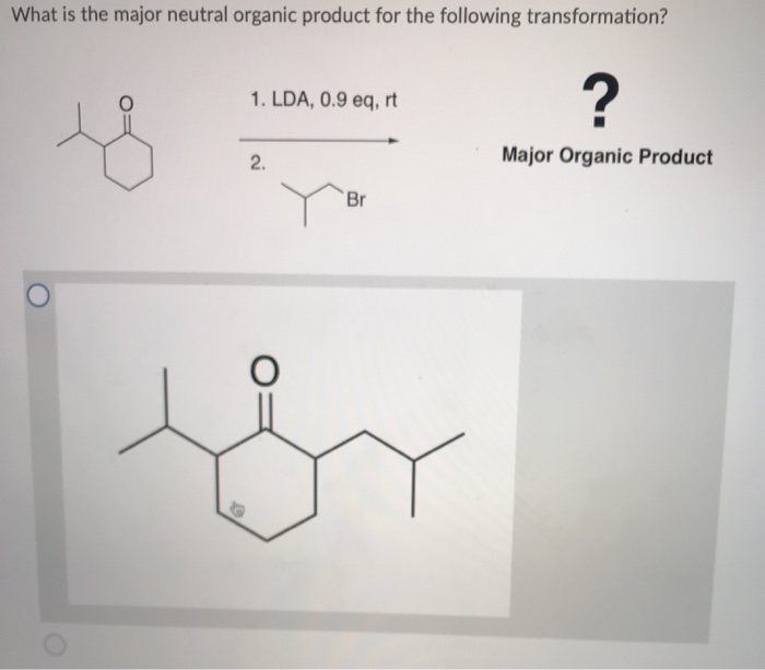 Solved What is the major neutral organic product for the | Chegg.com