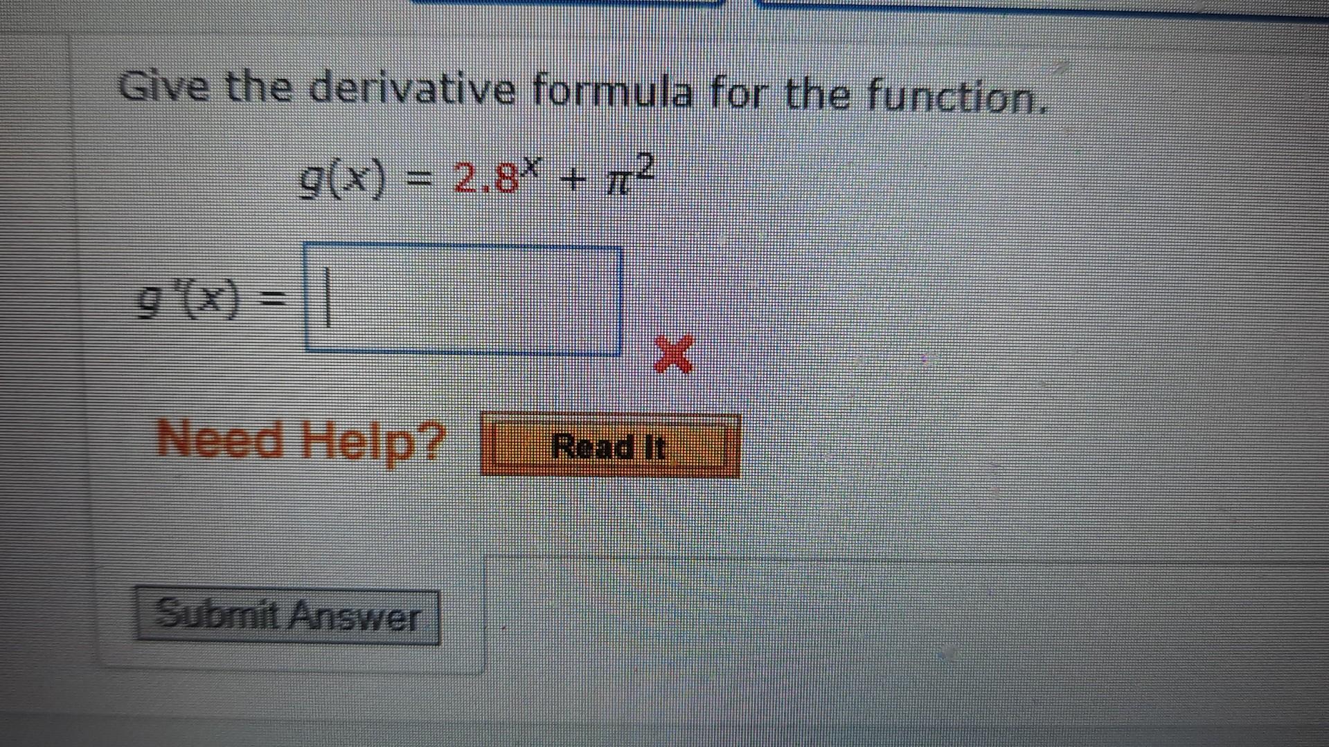 Solved Give the derivative formula for the function. | Chegg.com