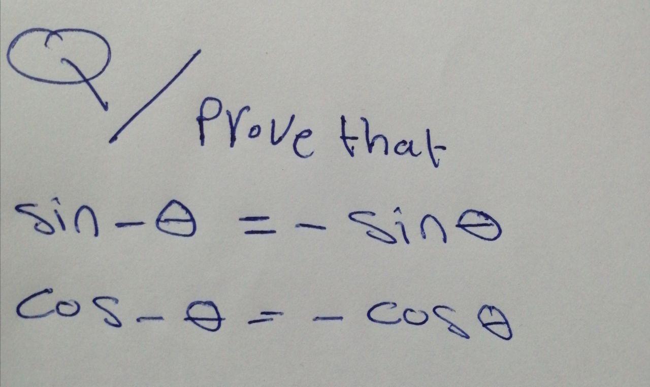 Solved Q/ prove that sin-o =- sino Cos 0 - -coso | Chegg.com