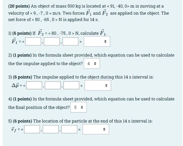[Solved]: (20 points) An object of mass 500kg is located at
