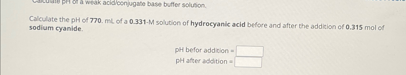 Solved Calculate the pH ﻿of 770. mL ﻿of a 0.331-M ﻿solution | Chegg.com