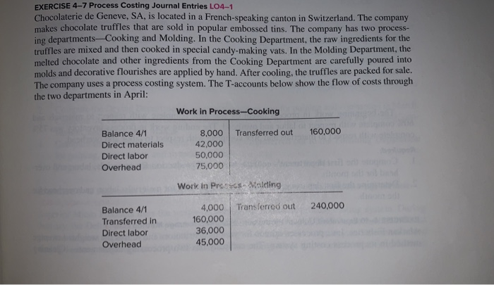 Solved EXERCISE 4-7 Process Costing Journal Entries L04-1 | Chegg.com