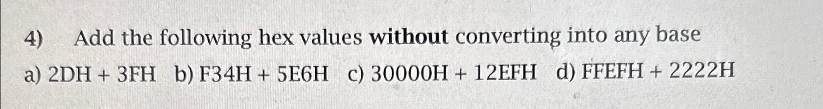 Solved Add the following hex values without converting into | Chegg.com