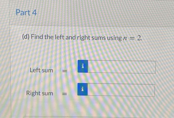 Solved Use the expressions for left and right sums and the | Chegg.com