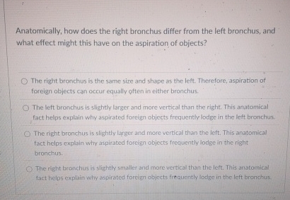 Solved Anatomically, how does the right bronchus differ from | Chegg.com